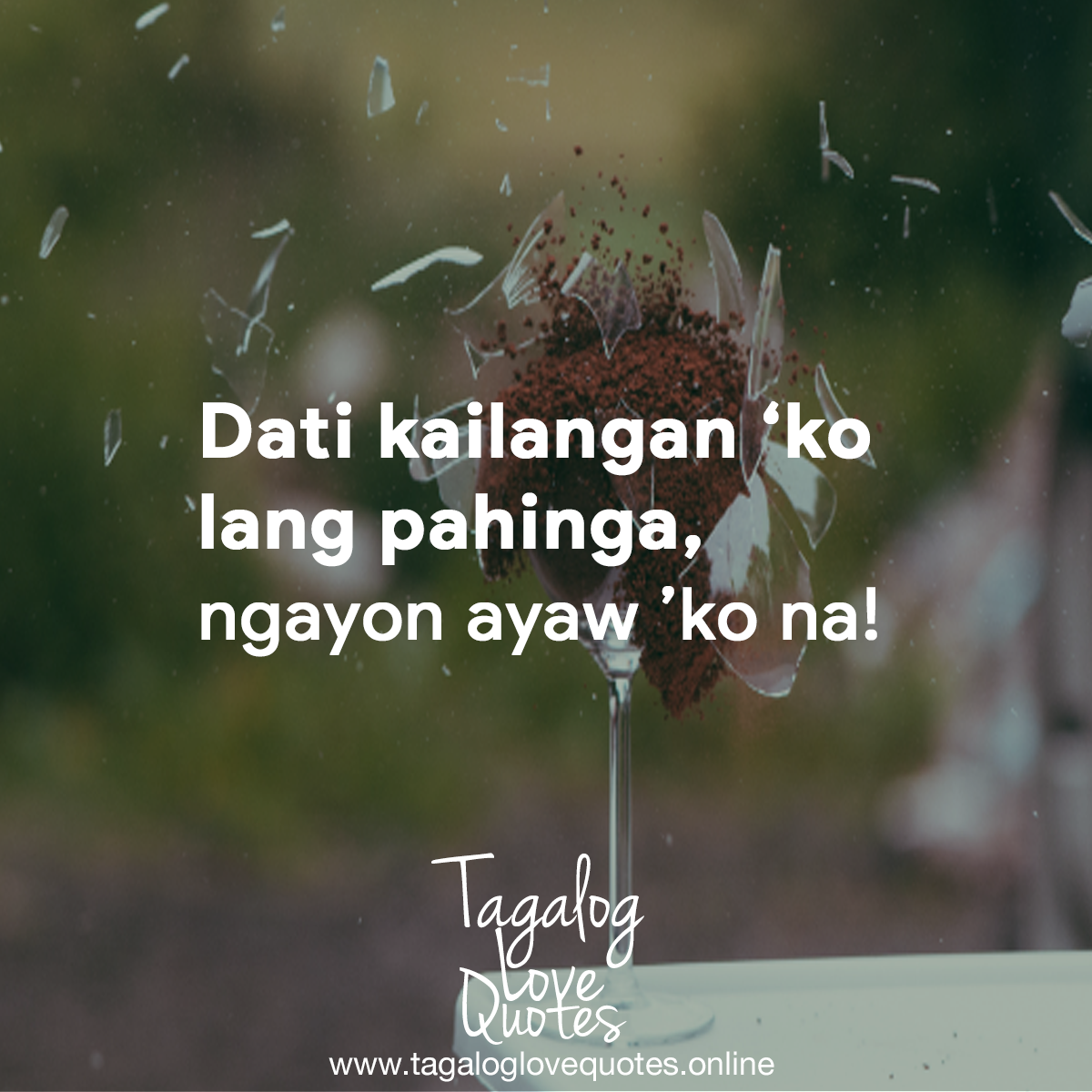 Dati kailangan 'ko lang pahinga - Tagalog Love Quotes