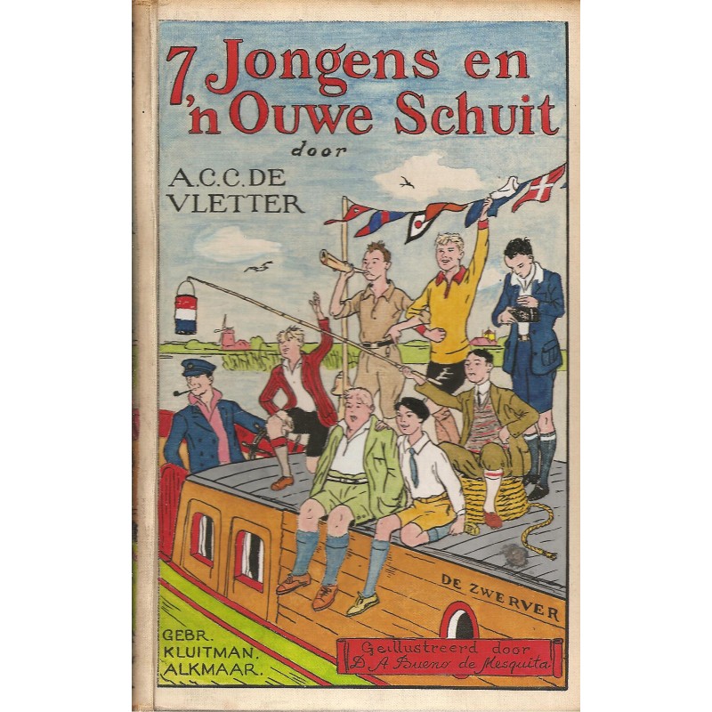 Bunt Blogt: Zeven Jongens en 'n Ouwe Schuit (A.C.C. de Vletter)
