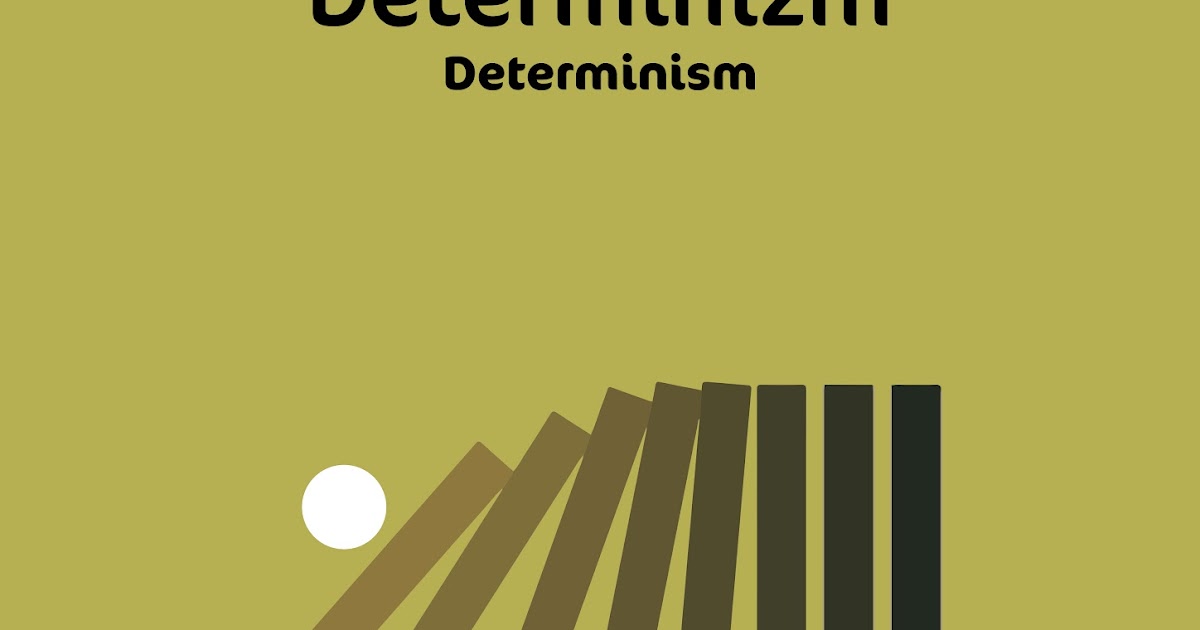 felsevuf: Determinism Determinizm