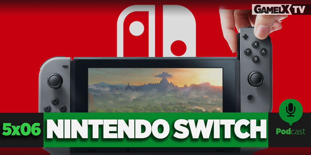 GAMELX FM 5x06 - De Nintendo NX a Nintendo Switch - El Blog de Berni