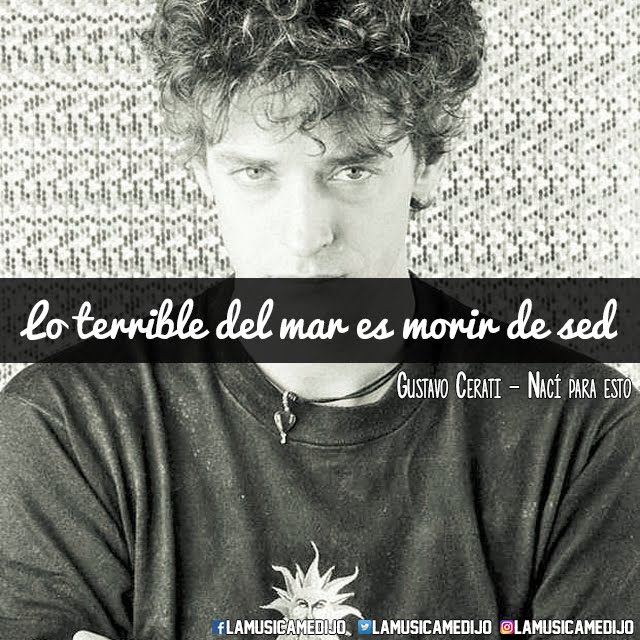 10 Frases de Gustavo Cerati - La Música Me Dijo