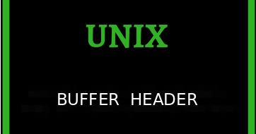 Passing Marks: Unix 3.2 Buffer Header