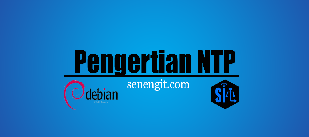 Prinsip Dan Cara Kerja NTP (Network Time Protokol)