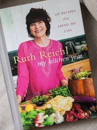 Ruth Reichl’s "Favorite" Recipe from "My Kitchen Year: 136 Recipes that ...