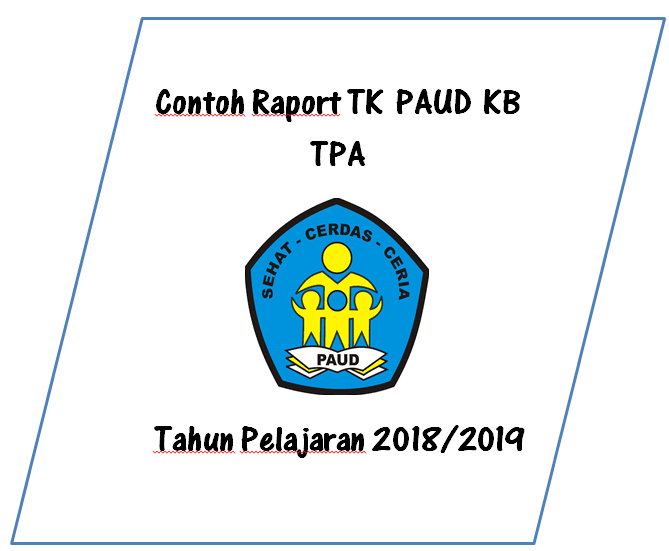 Raport TK PAUD KB TPA Tahun Pelajaran 2018/2019
