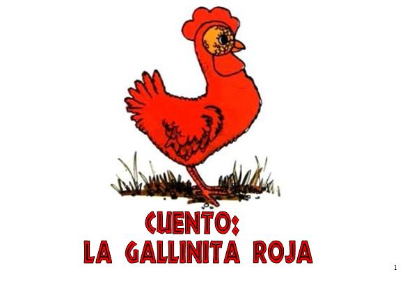 La magia de mirar: CUENTO: LA GALLINITA ROJA