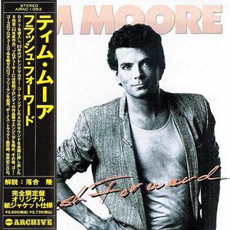 Hard Rock / AOR Heaven: TIM MOORE - Flash Forward [Japanese Ltd Edition ...