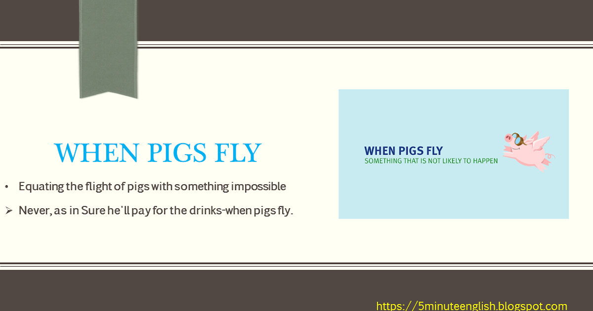 Top 10 Idioms : When pigs fly - EnglishLanguageSpecialists