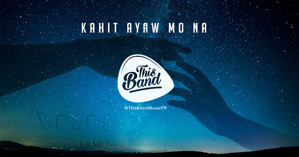 Kahit Ayaw Mo Na - This Band Lyrics and Notes for Lyre, Violin ...