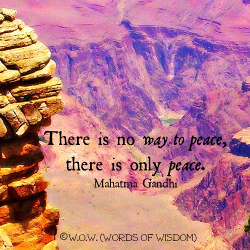 .There is no way to peace there is only peace - Quotes