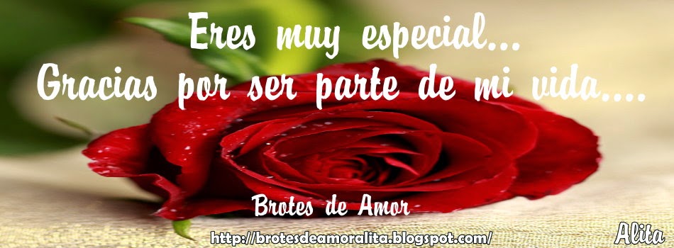 Brotes de Amor: Eres muy especial