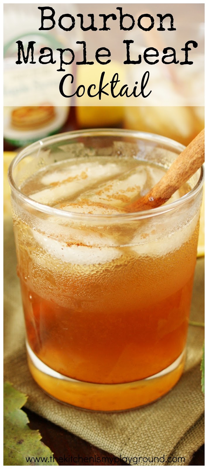 Bourbon Maple Leaf Cocktail The Kitchen Is My Playground