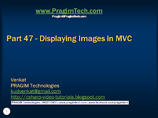 Sql server, .net and c# video tutorial: Part 47 - Displaying Images in MVC