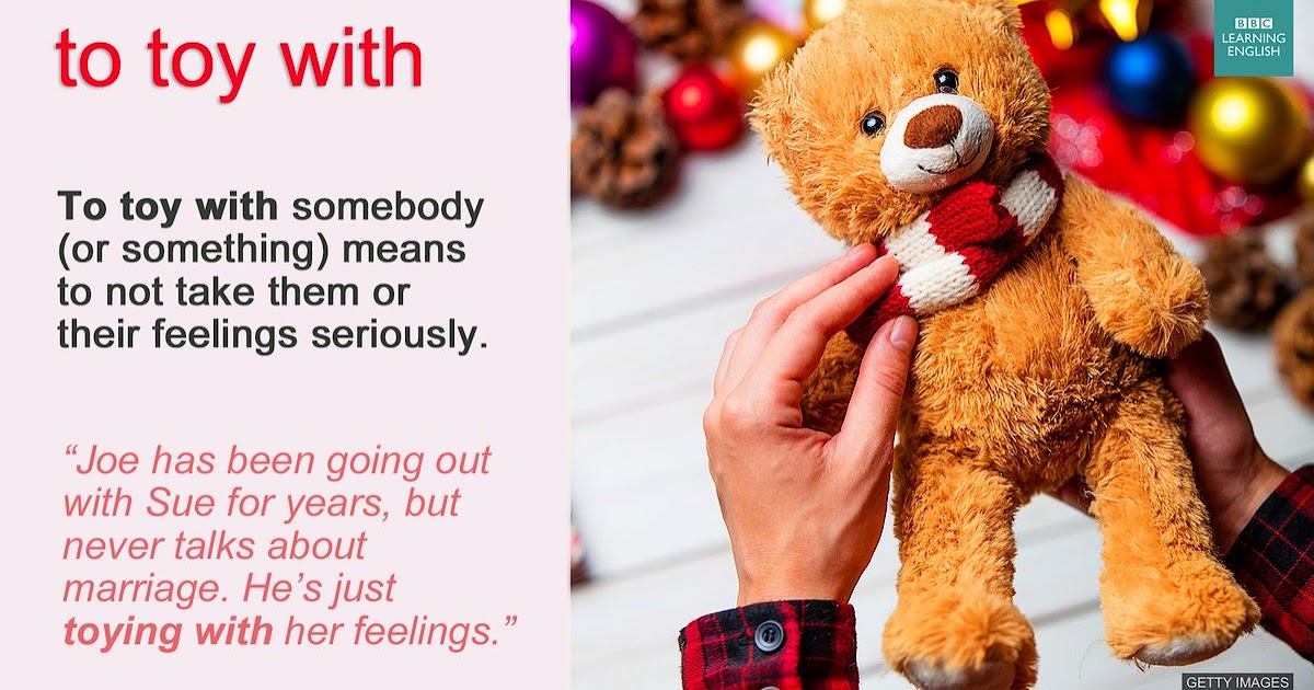 English is FUNtastic: Idiom - to toy with