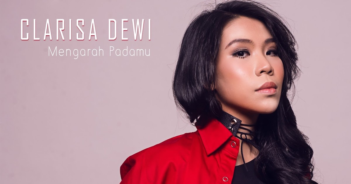 CLARISA DEWI kali ini membawakan lagu ballad bertajuk Mengarah Padamu ~ mdalexmusicid