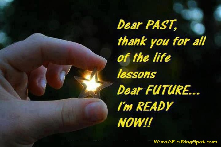 Pics With Words: Thank you Past, Welcome to the Future!