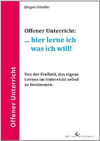 Moderne Schule: Offener Unterricht:... hier lerne ich was ich will!