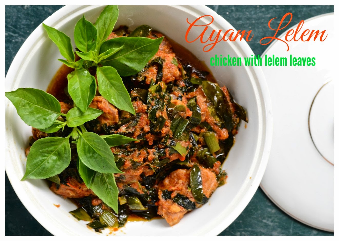 Indonesian Medan Food: Ayam Lelem ( Chicken with Lelem Leaves)