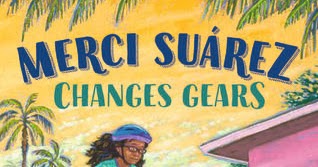 Randomly Reading: Merci Suárez Changes Gears by Meg Medina