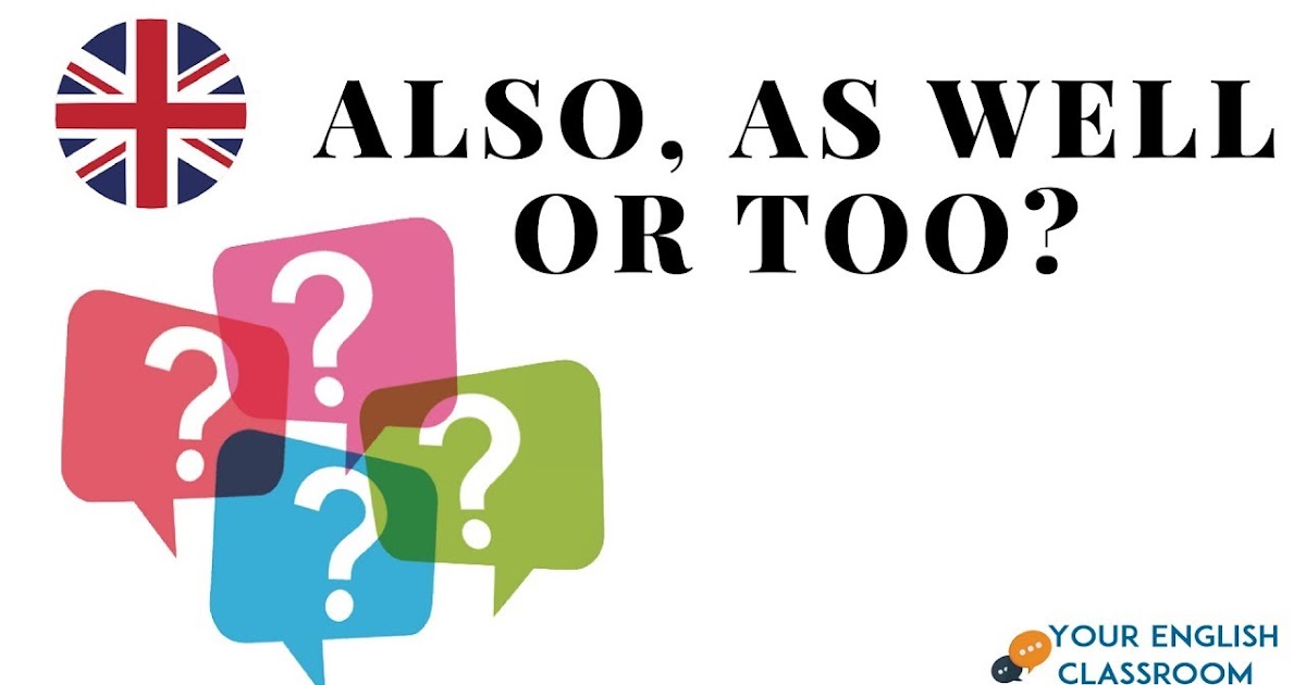 My English Corner for 2nd ESO: Also, too and as well