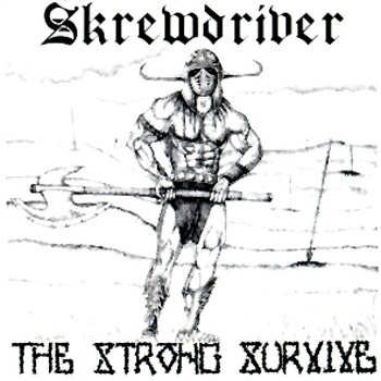 Nuclear Razor Bombs: Skrewdriver - The Strong Survive