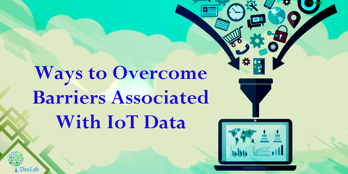 Big Data Training Institute Www dexlabanalytics Ways To Overcome Barriers Associated With big-data-training-institute-www-dexlabanalytics-ways-to-overcome-barriers-associated-with