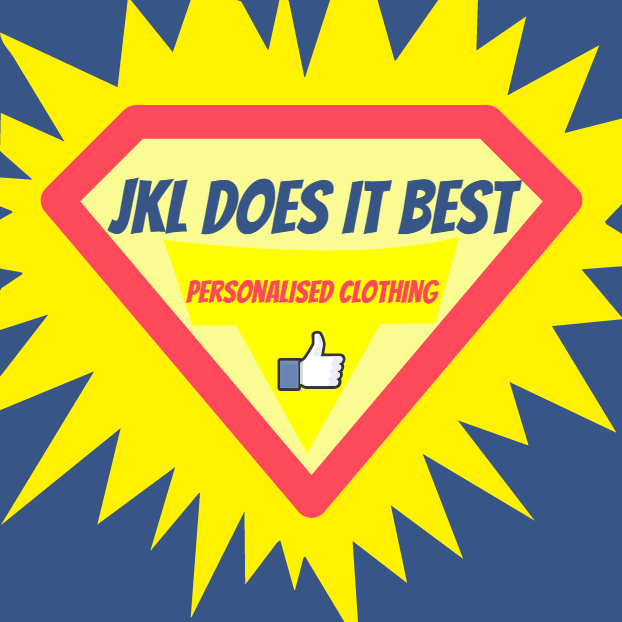 JKL Clothing Ltd: JKL Does It Best - Personalised Clothing