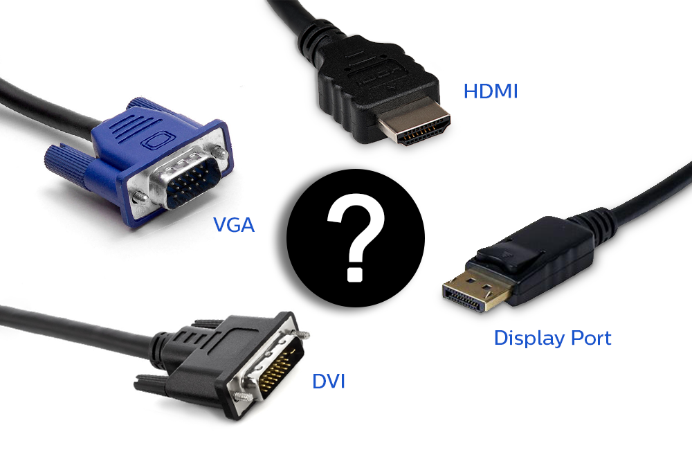 Apa itu HDMI, DisplayPort, VGA, dan DVI?!