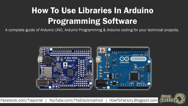 How To Use Libraries In Arduino Programming - Free Electrical Software ...