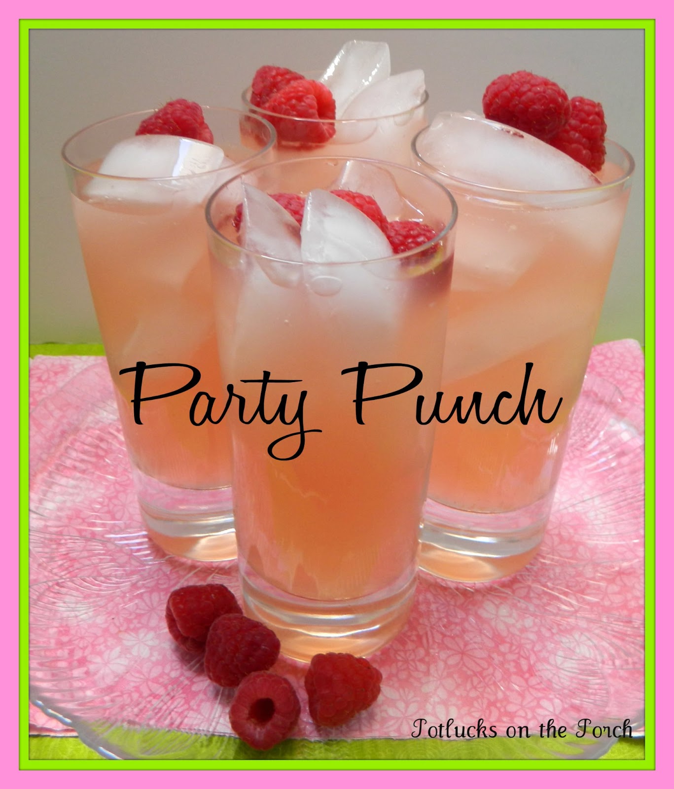 Potlucks On The Porch A Perfect Party Punch potlucks-on-the-porch-a-perfect-party-punch
