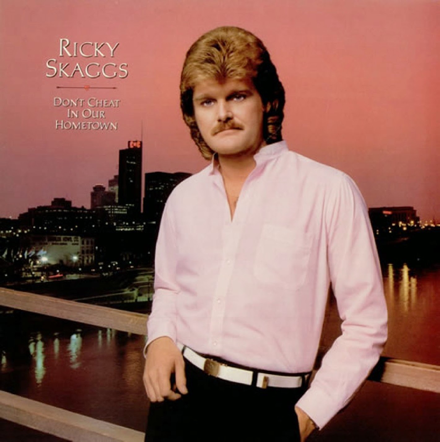 el Rancho: Don't Cheat In Our Hometown - Ricky Skaggs (1983)