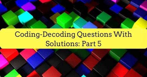 Coding Decoding Questions With Solutions Part 5 BankExamsToday coding-decoding-questions-with-solutions-part-5-bankexamstoday