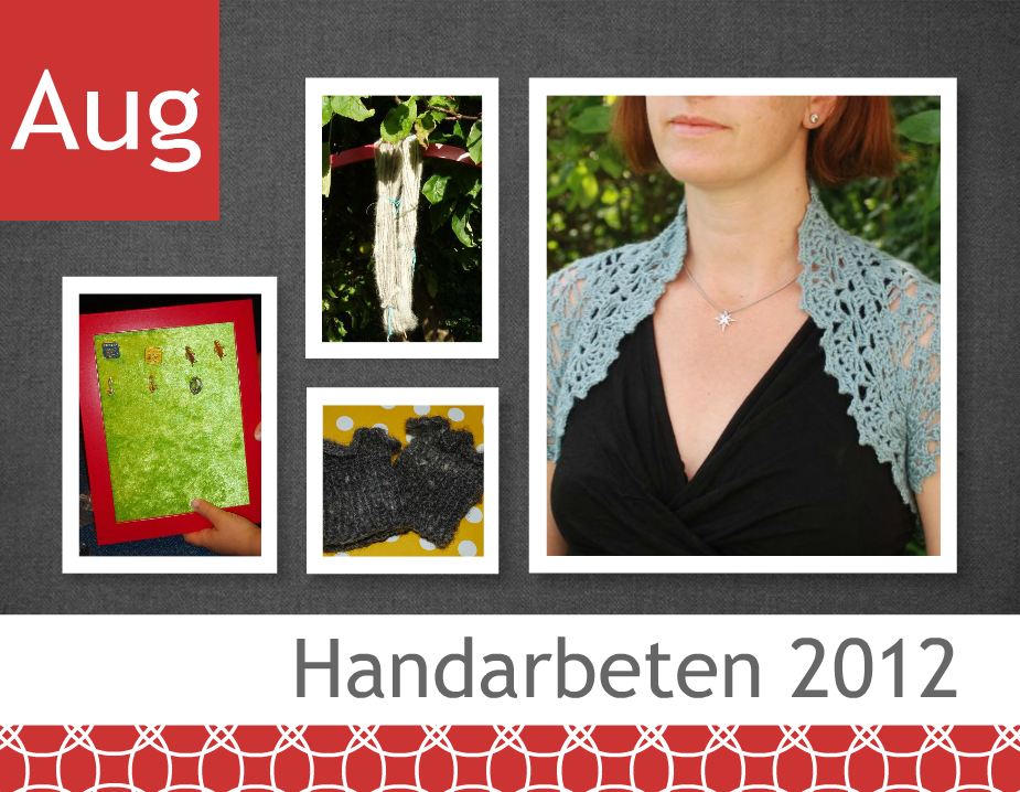Nål och Tråd och Trädgård: Handarbeten 2012