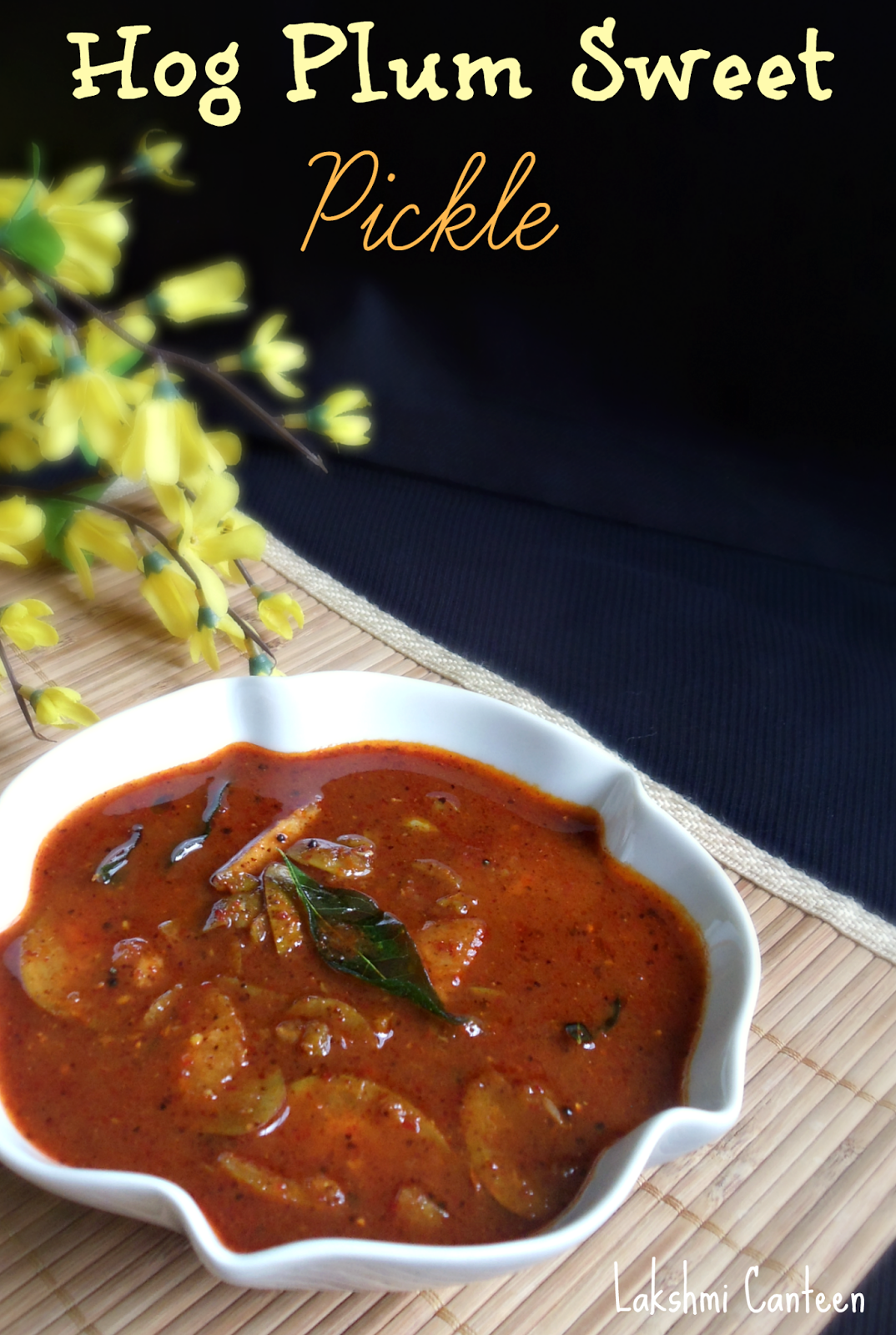 Lakshmi Canteen: Ambade God Nonche (Hog Plum Sweet Pickle)