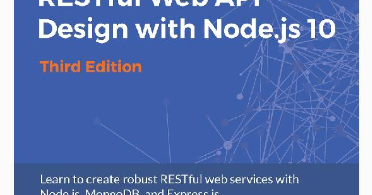 Ebook Restful Web Api Design Với Node Js 10 Ấn Bản Lần Thứ 3 Nhà Sách Tin Học