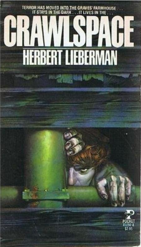 Too Much Horror Fiction: Crawlspace by Herbert Lieberman (1971): Hey ...