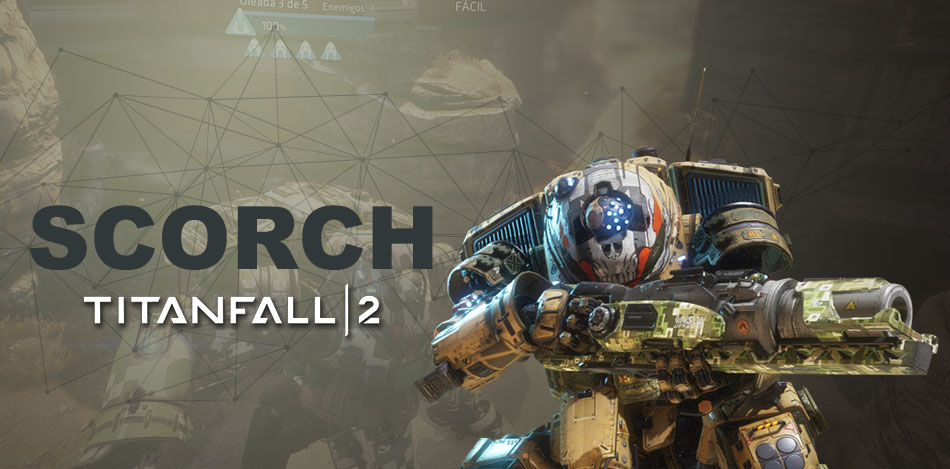 El tanque andante Titanfall 2 el Scorch