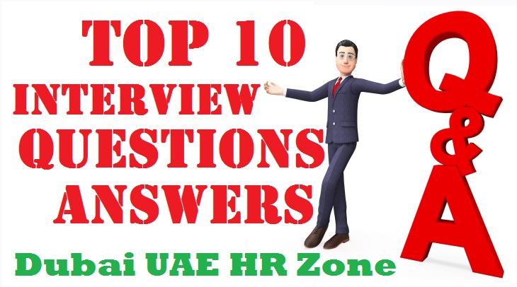 Top 10 Interview Questions and Answers | Dubai UAE HR Zone | - UAEWIKIPEDIA