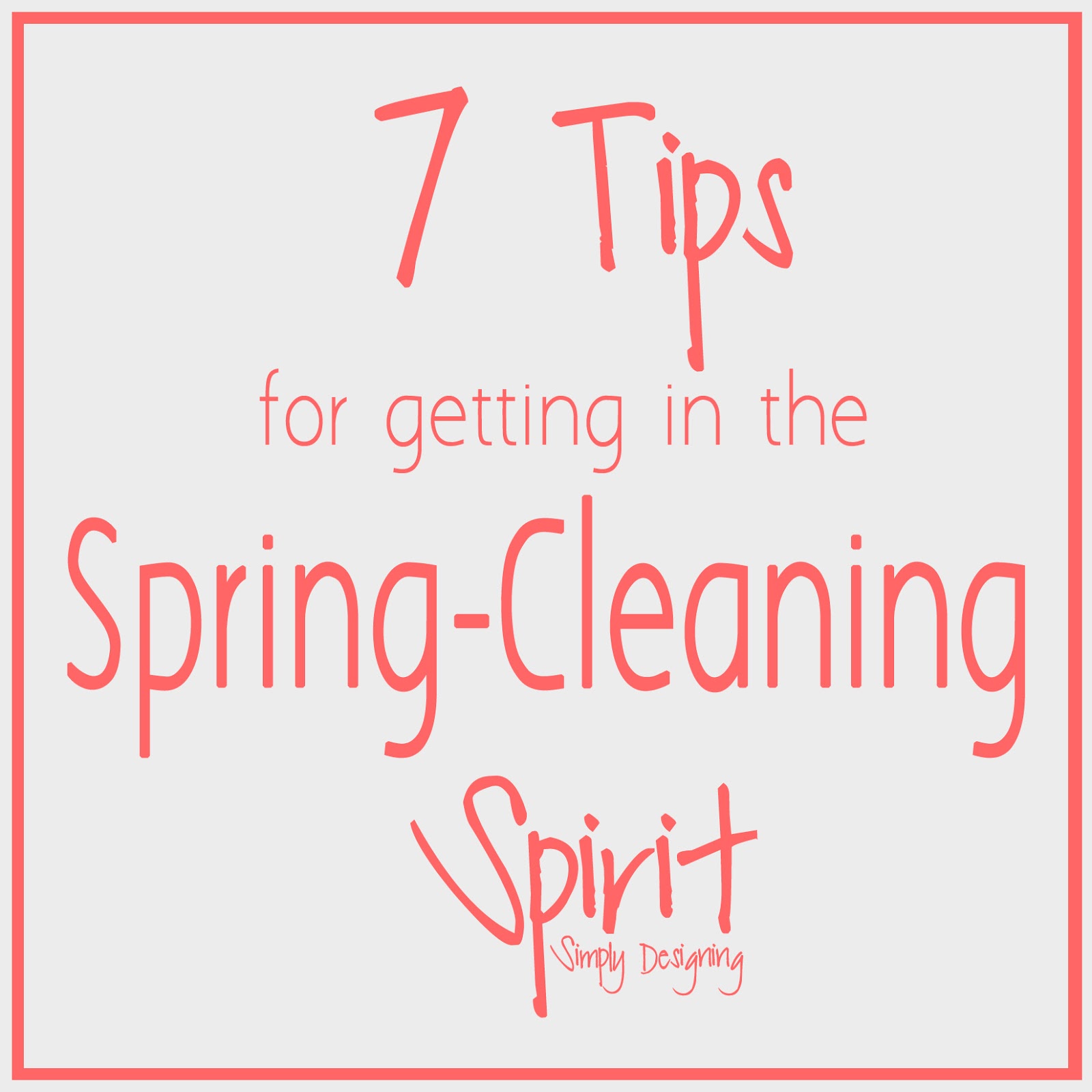 7 Tips for Getting in the Spring-Clean Spirit | Simply Designing with ...