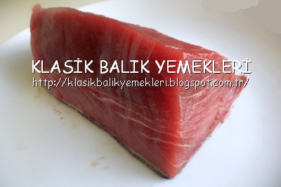 orkinos balığı nasıl pişirilir - KLASİK BALIK YEMEKLERİ