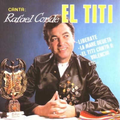 Valencia Canta: Canta: Rafael Conde, El Titi (1993)