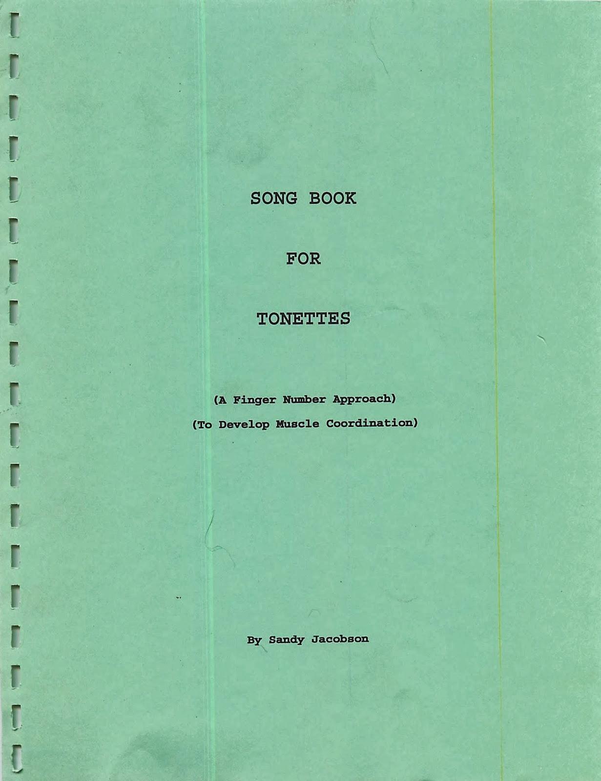 Miss Jacobson's Music: TONETTE SONG BOOK: PAGES 1-10