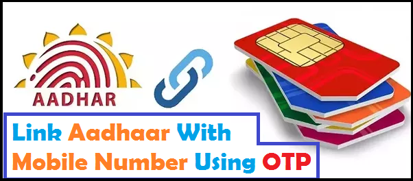 Interesting News Linking Aadhaar With Mobile Phone Number Using Otp
