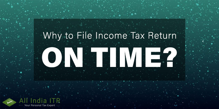 Why to File Income Tax Return on Time