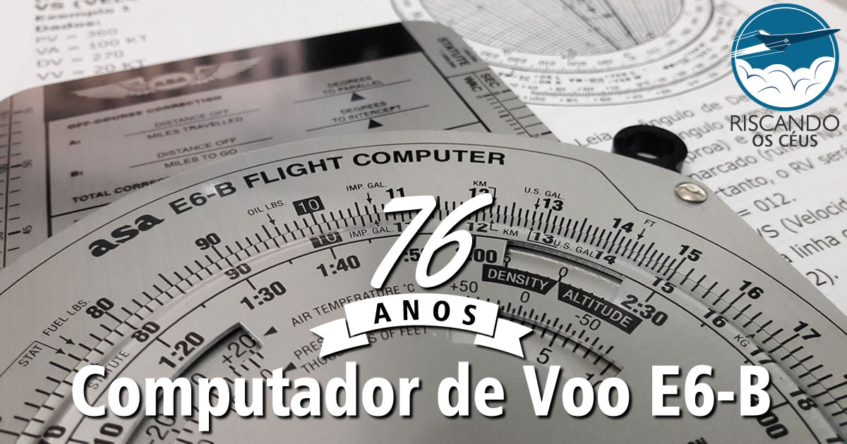 Computador de voo E6-B: Celebrando 76 anos de voo