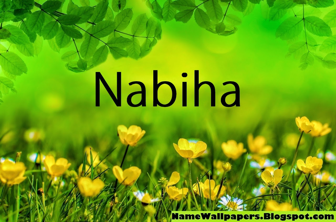 Nabiha Name Wallpapers Nabiha ~ Name Wallpaper Urdu Name Meaning Name ...