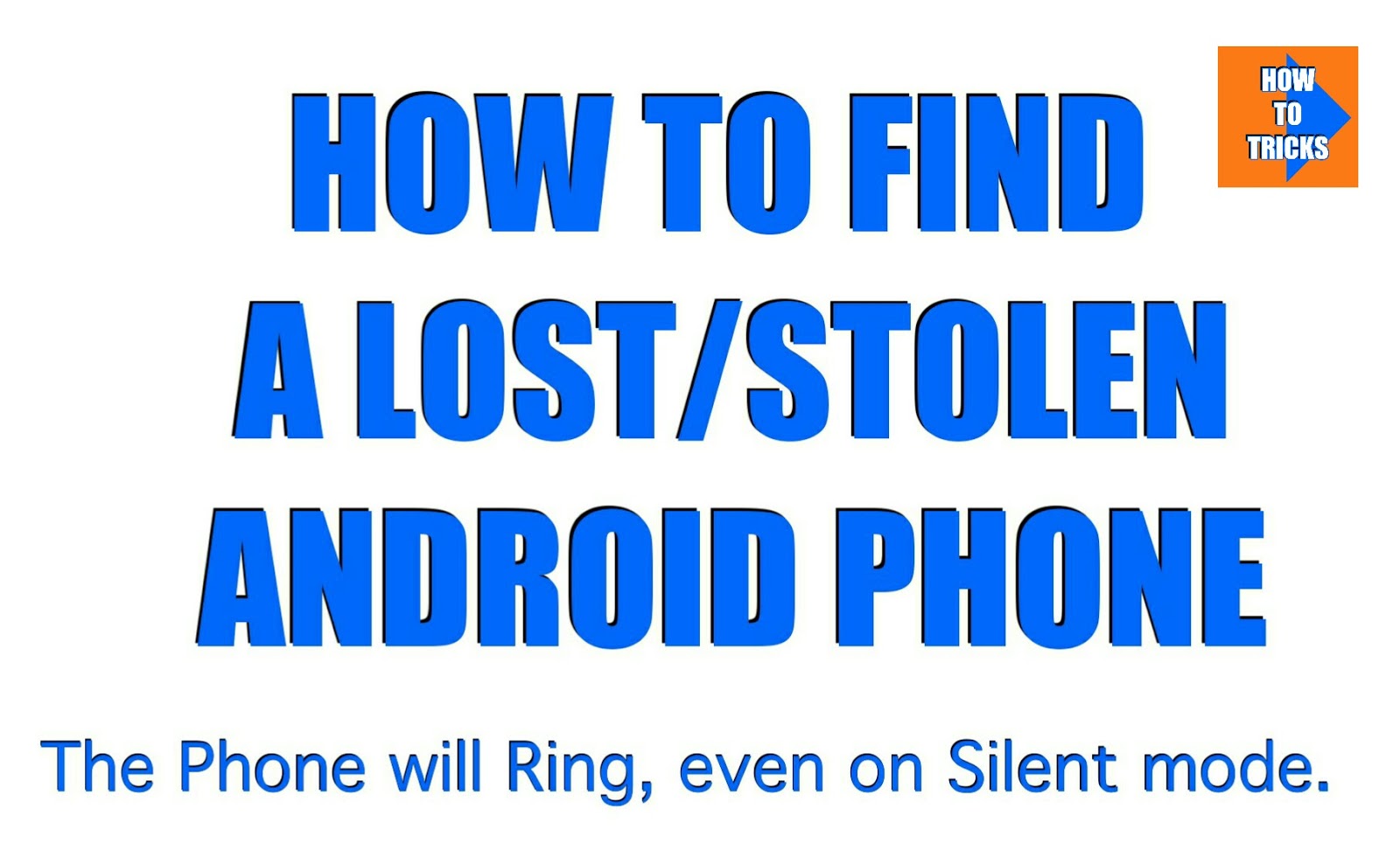 Mobile Tips Tricks HOW TO FIND A LOST STOLEN ANDROID PHONE mobile-tips-tricks-how-to-find-a-lost-stolen-android-phone