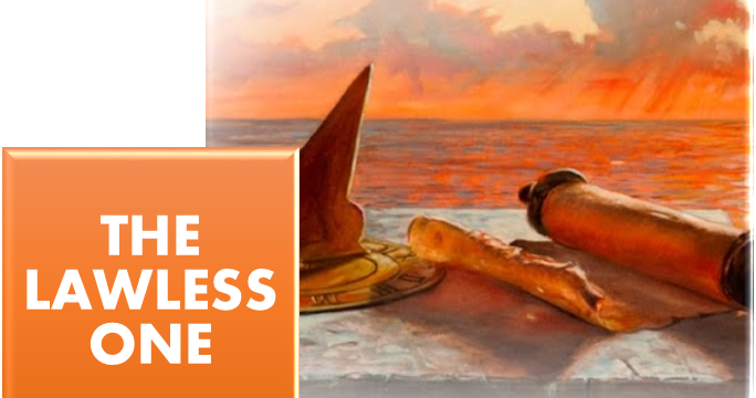 THE REVELATION OF JESUS CHRIST: THE LAWLESS ONE (4)