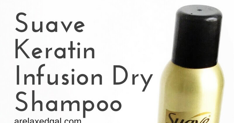 Suave Professionals Keratin Infusion Dry Shampoo | A Relaxed Gal