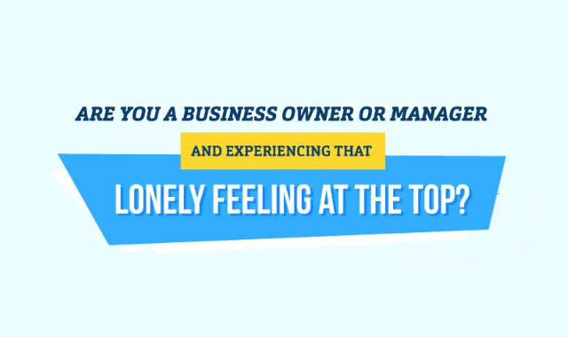 Are You a Business Owner or Manager and Experiencing that Lonely ...